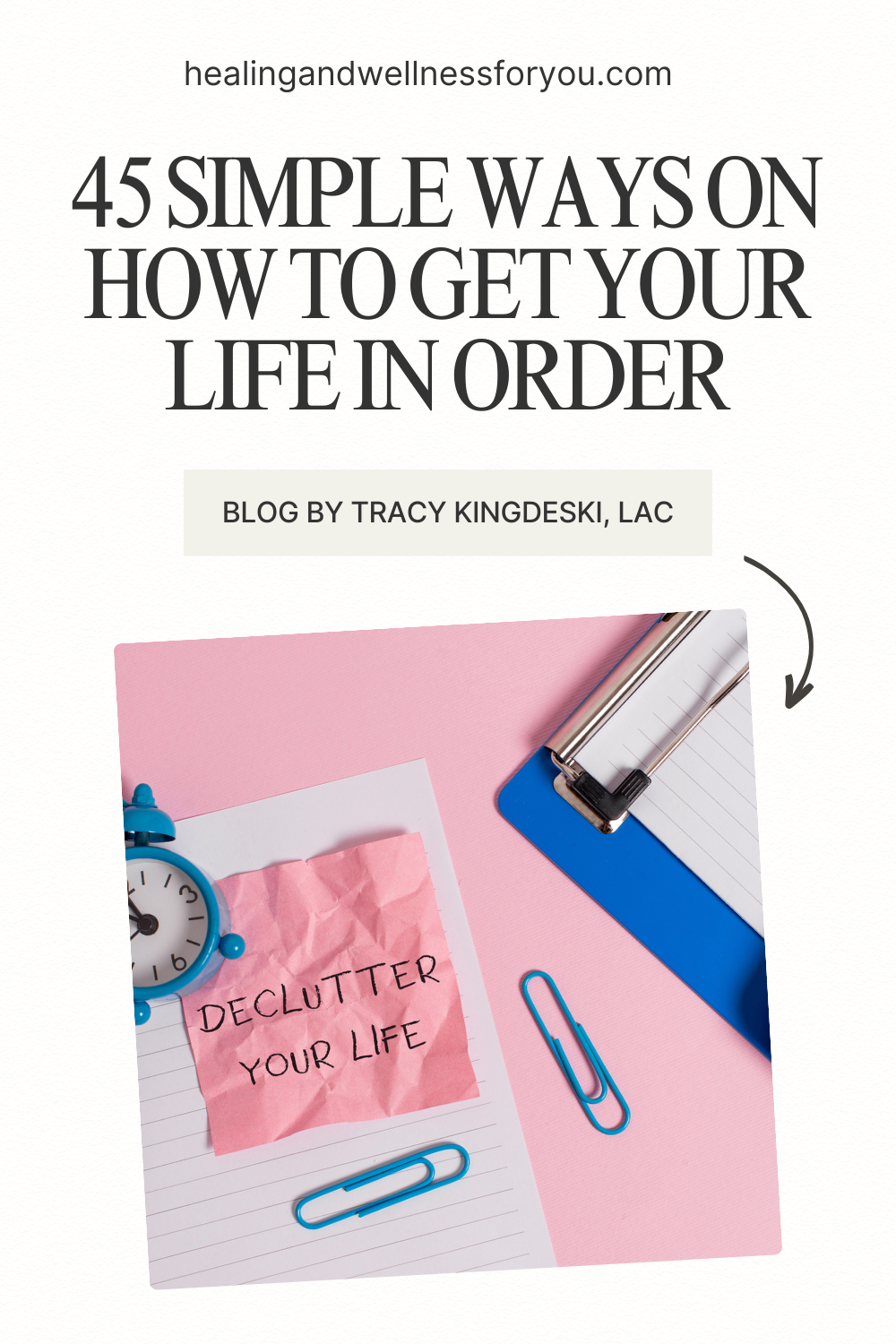 45 Simple Ways on How to Get Your Life in Order